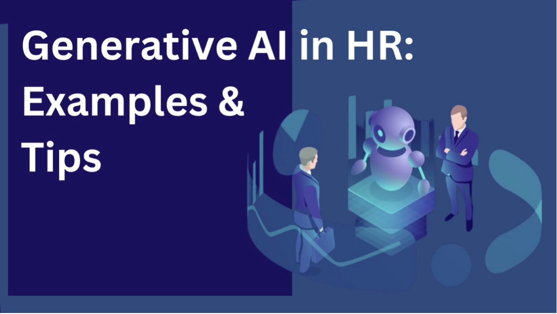 Using Generative AI in HR | Practical Tips & Examples